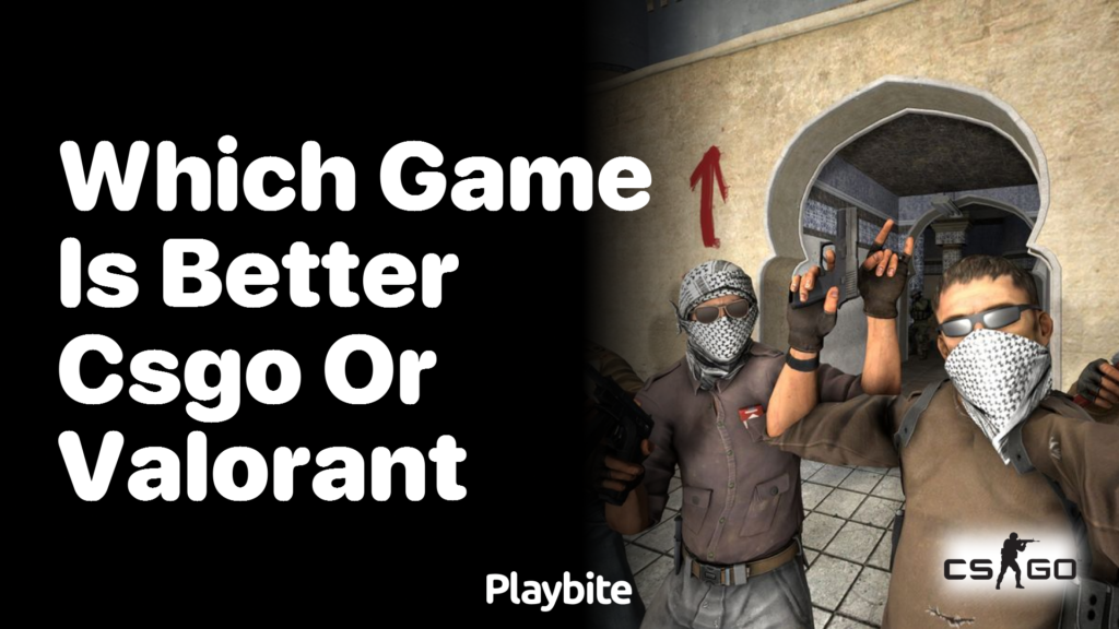 Which game is better: CS:GO or Valorant? - Playbite