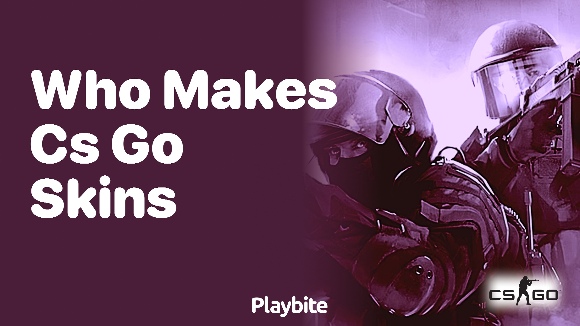 Who Makes CS:GO Skins? - Playbite