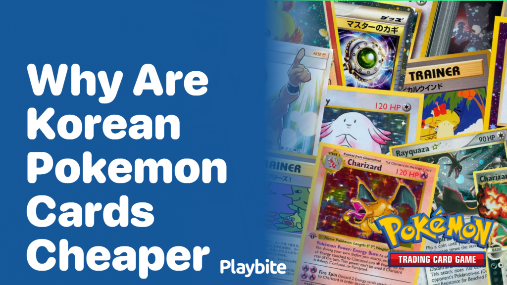 Why are Korean Pokemon cards cheaper? - Playbite