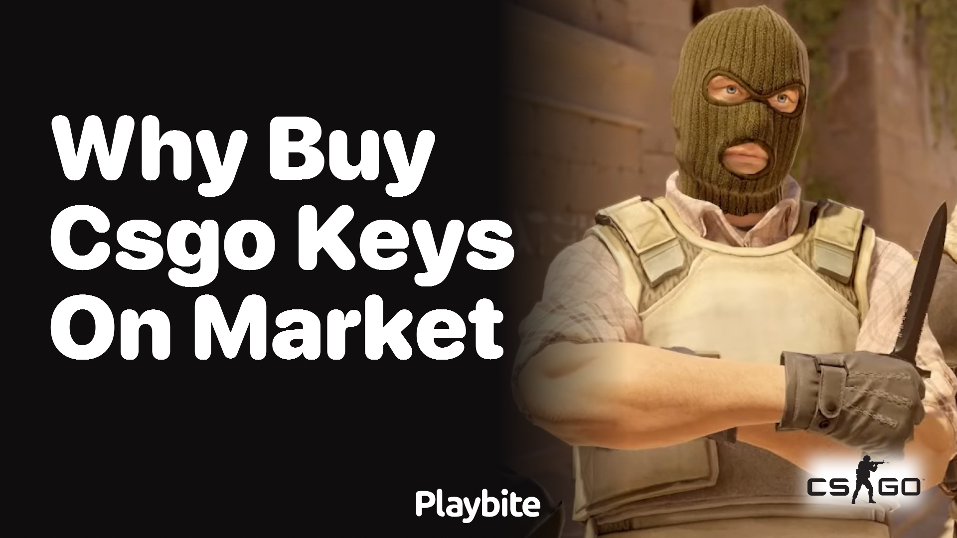 Why buy CS:GO keys on the market? - Playbite