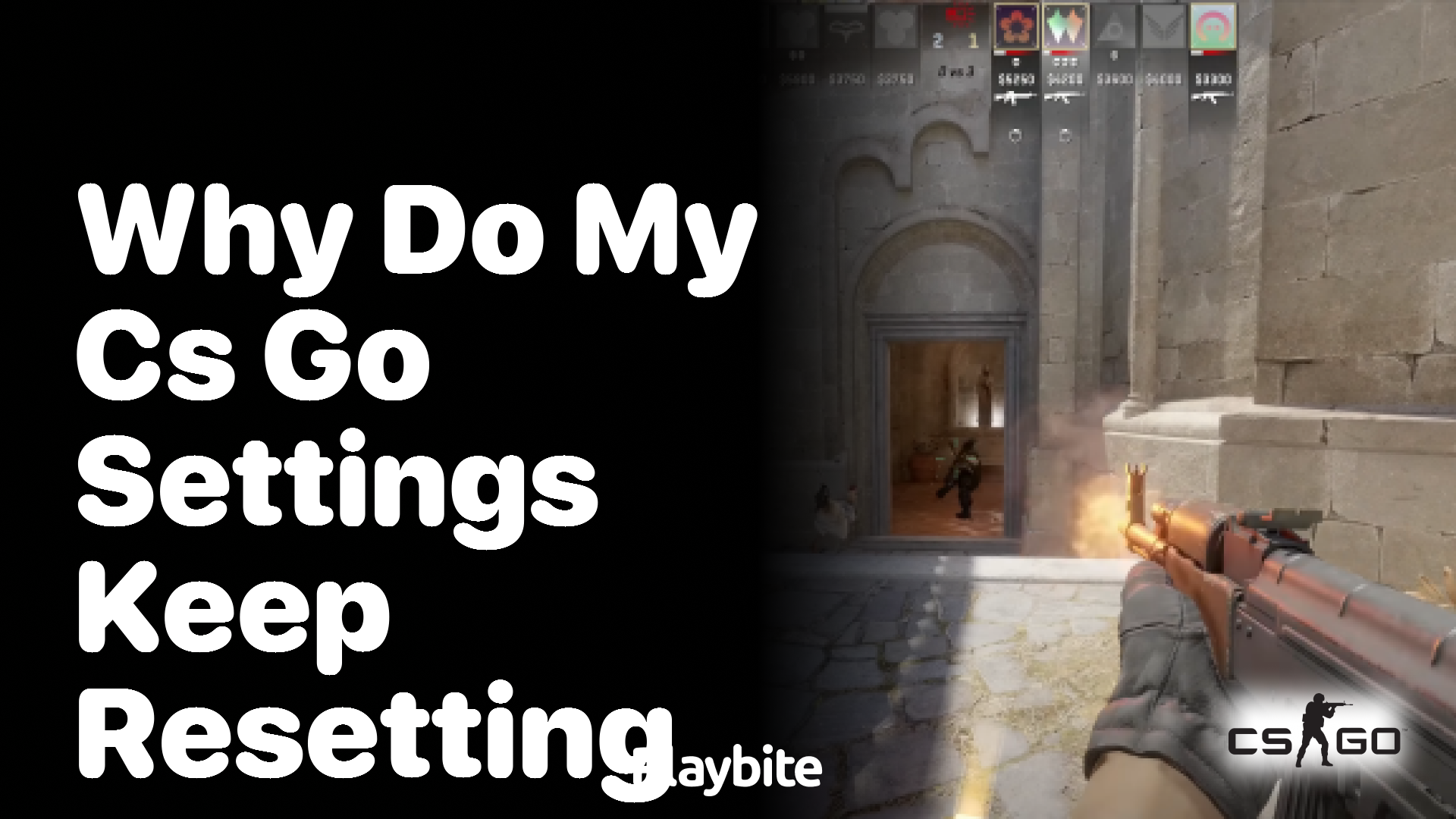 Why do my CS:GO settings keep resetting? - Playbite