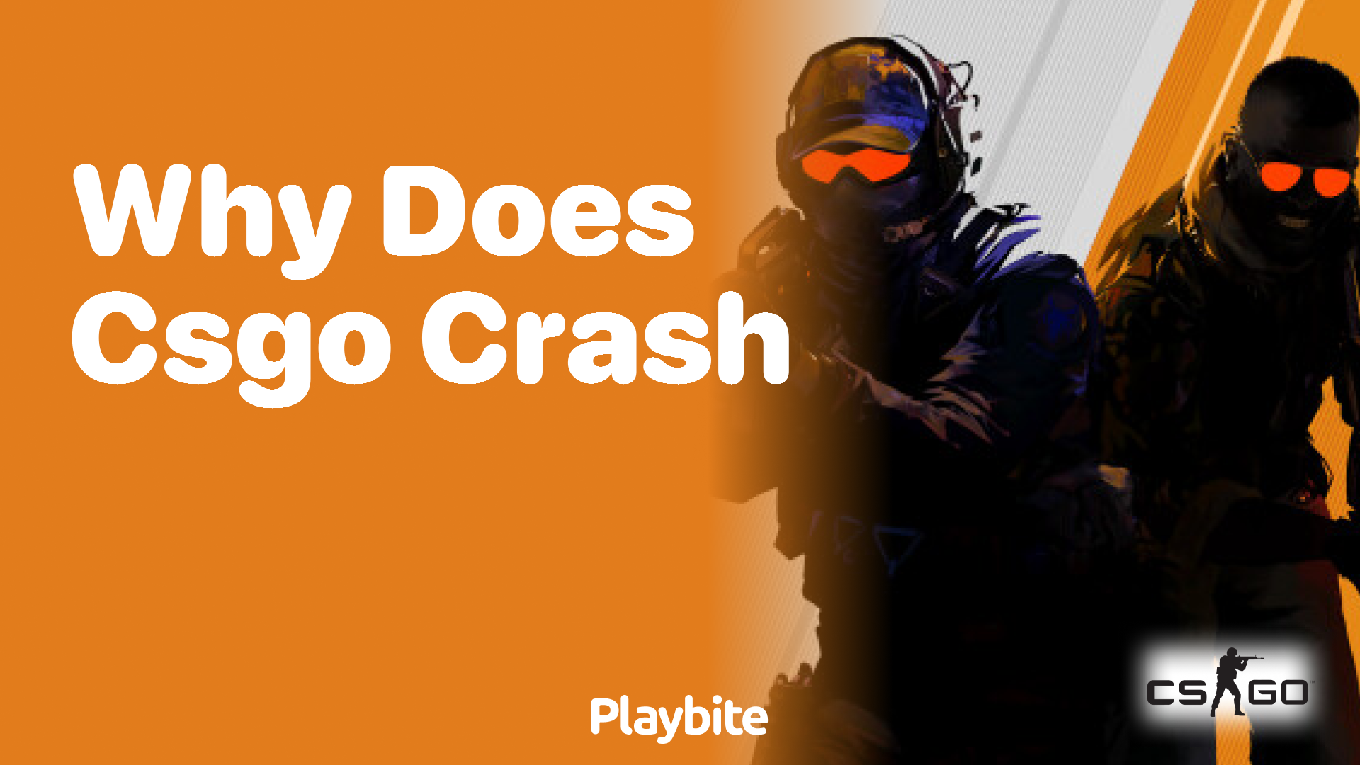 why does CS:GO crash? - Playbite