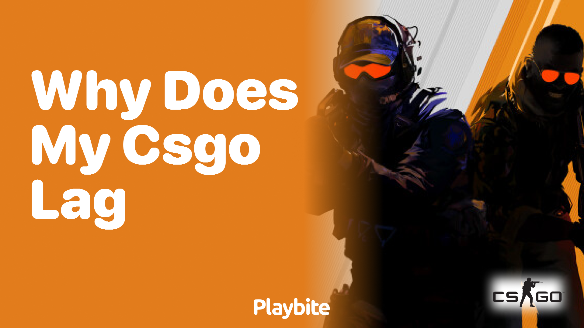Why does my CS:GO lag? - Playbite
