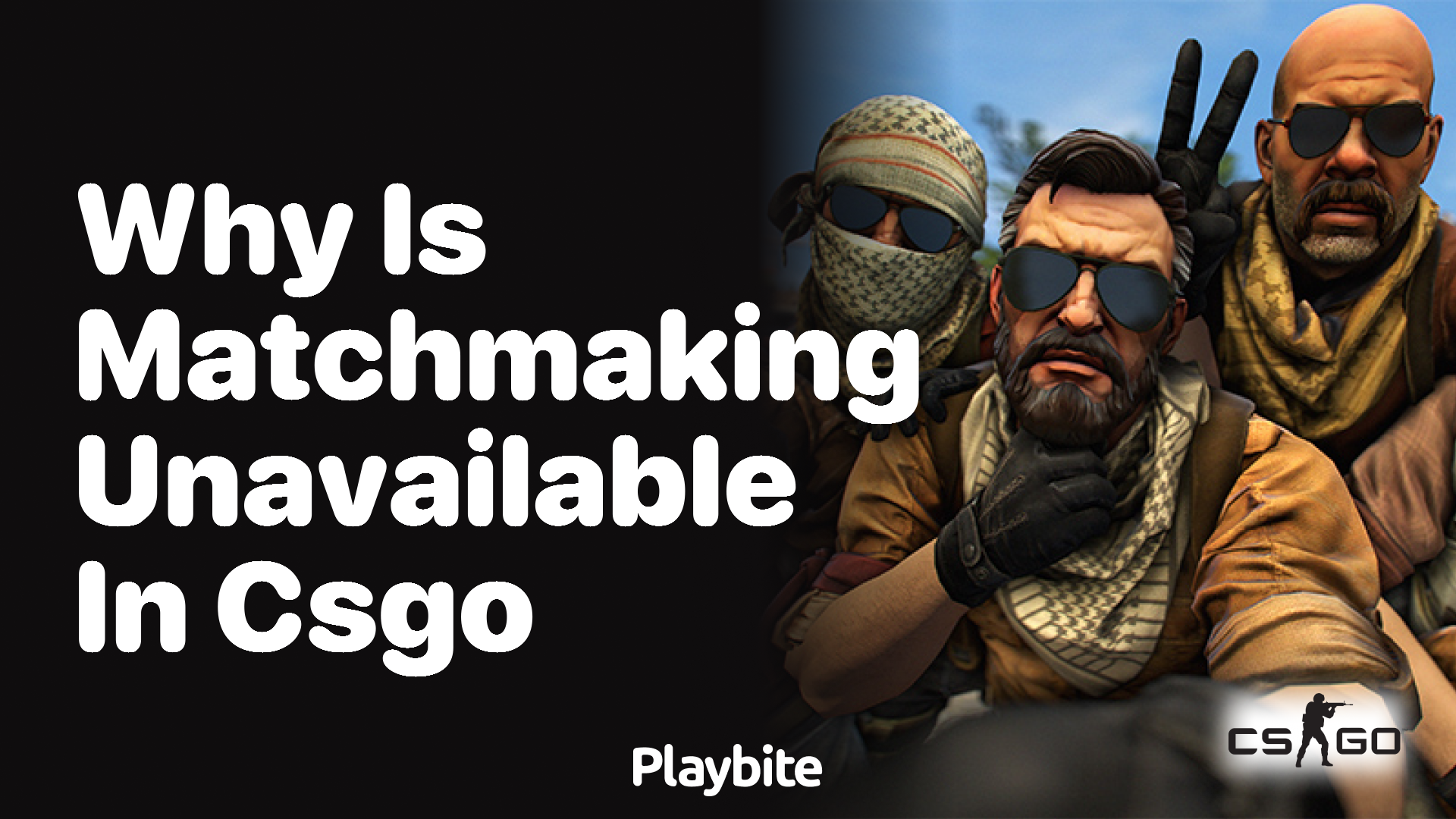 Why is matchmaking unavailable in CS:GO? - Playbite