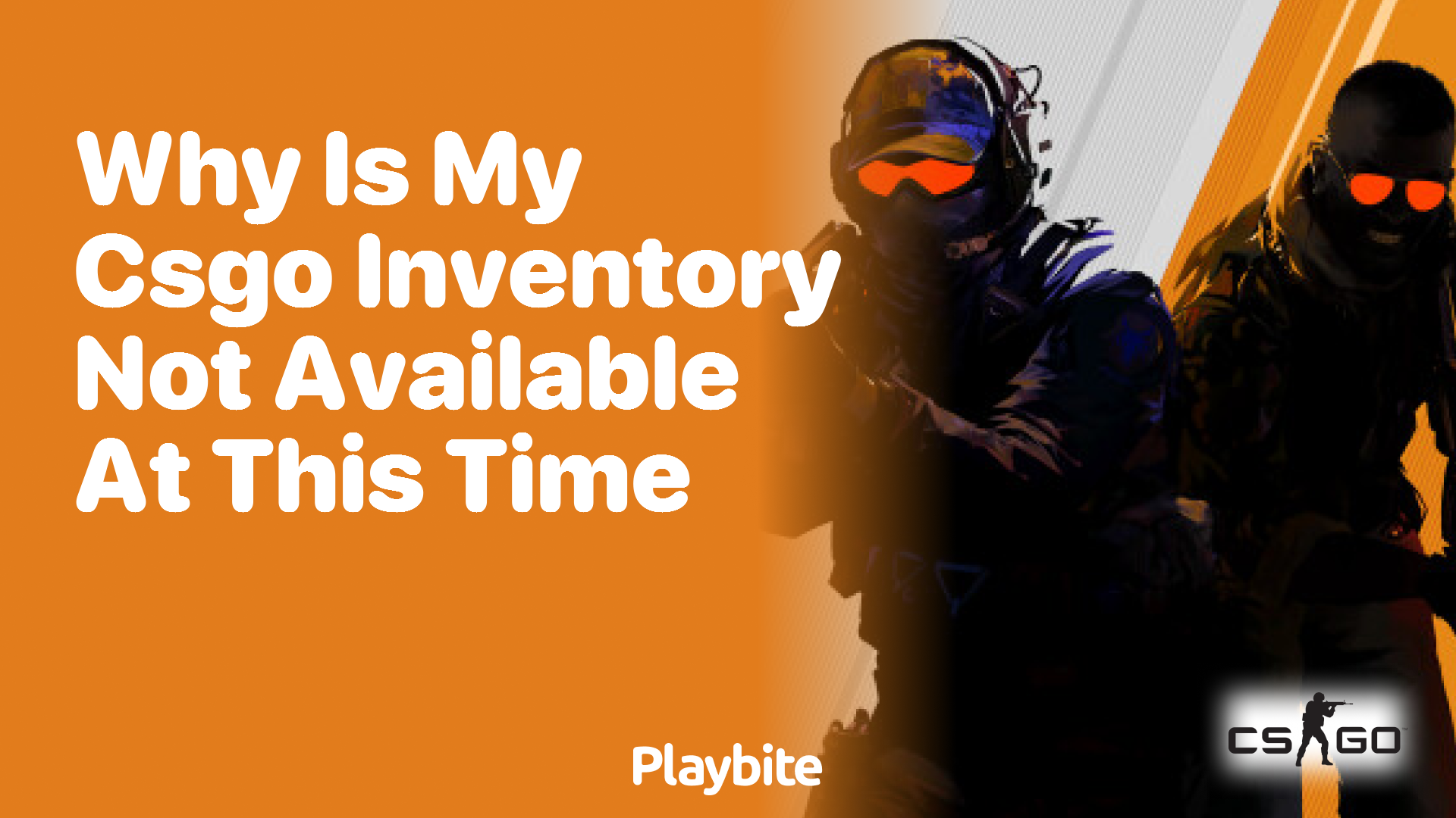 Why is my CS:GO inventory not available at this time? - Playbite