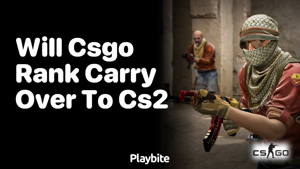 Will my CS:GO rank carry over to CS2? - Playbite